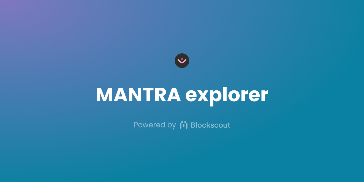 MANTRA blockchain explorer - View MANTRA stats | Blockscout